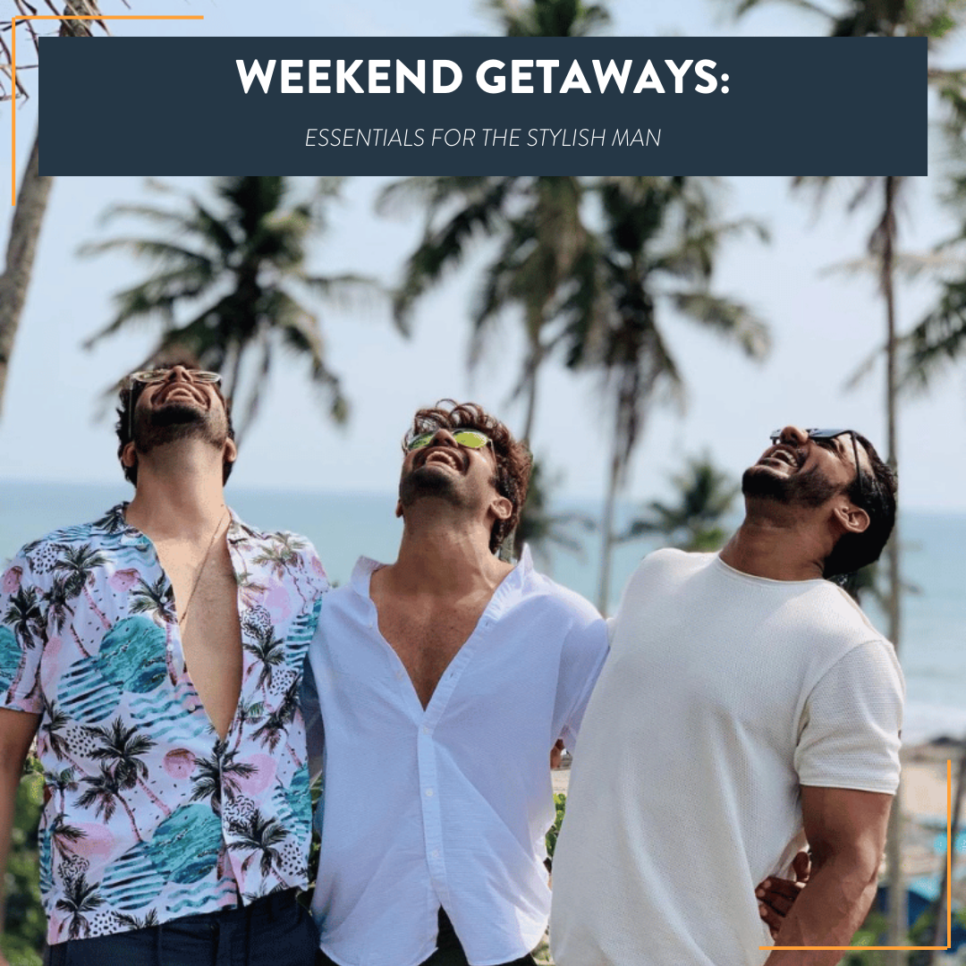 Weekend Getaways: Essentials for the Stylish Man – King's Crown 1774